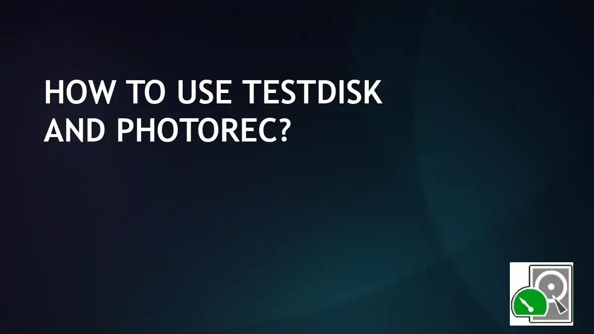 How to Use TestDisk and PhotoRec for Data Recovery - FAQ