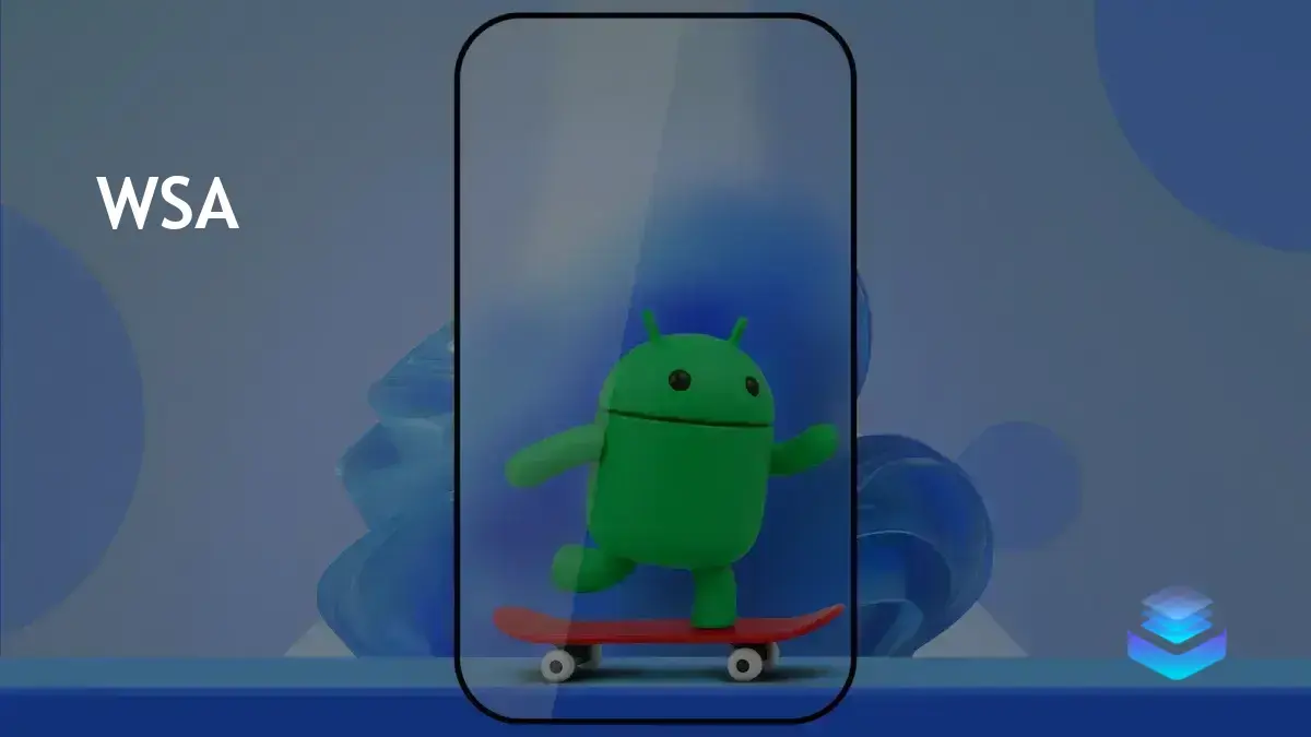 Use WSA to Run Android Apps on Windows PCs