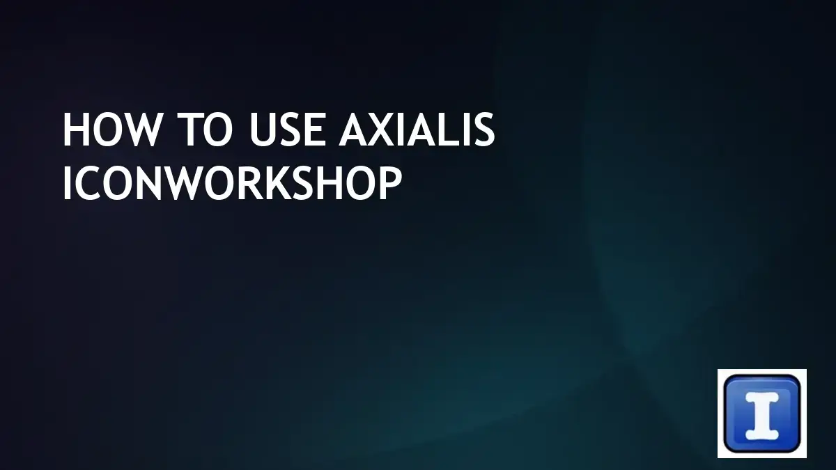 Guide to Using Axialis IconWorkshop for Designers - FAQ