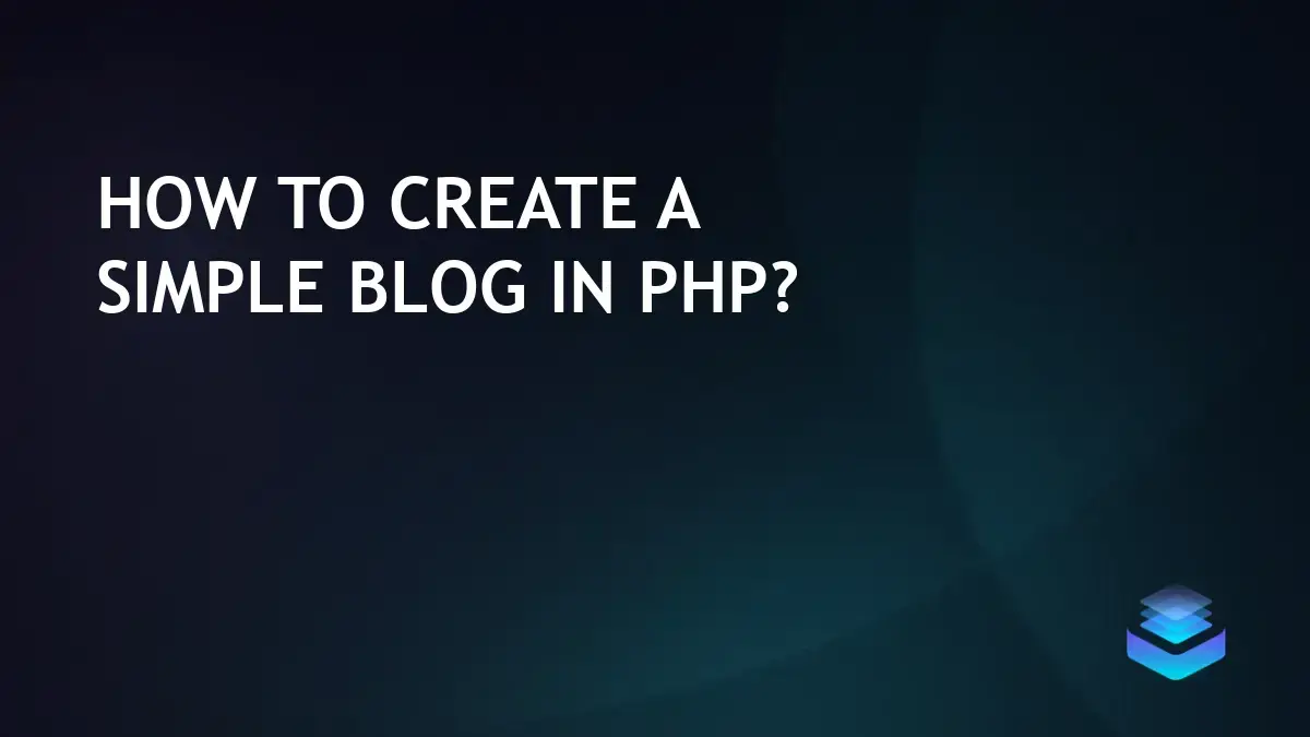 How to Create a Simple Blog in PHP - FAQ
